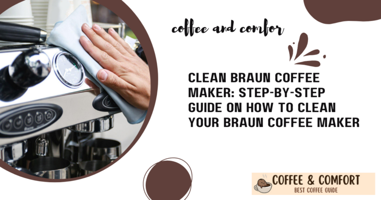 Clean Braun Coffee Maker: Step-by-step Guide On How To Clean Your Braun Coffee Maker ...
